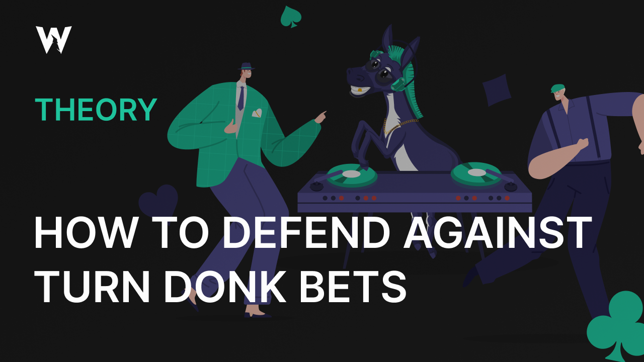 How to Defend Against Turn Donk Bets | GTO Wizard